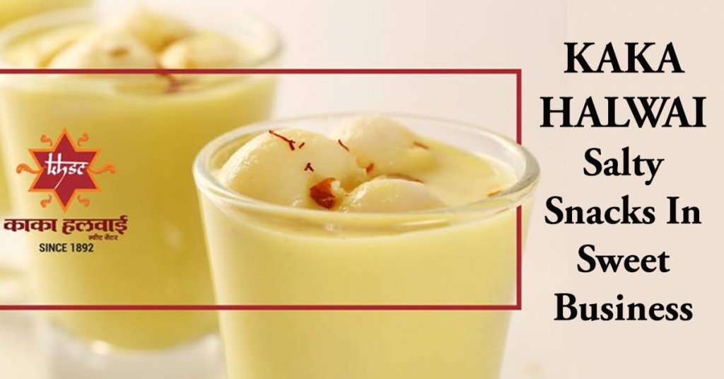 KAKA HALWAI - Salty snacks in sweet business | deAsra Blog